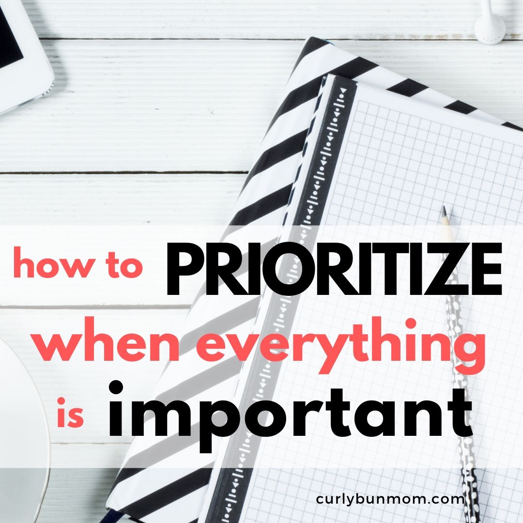 How To Prioritize Your Life - Curly Bun Mom