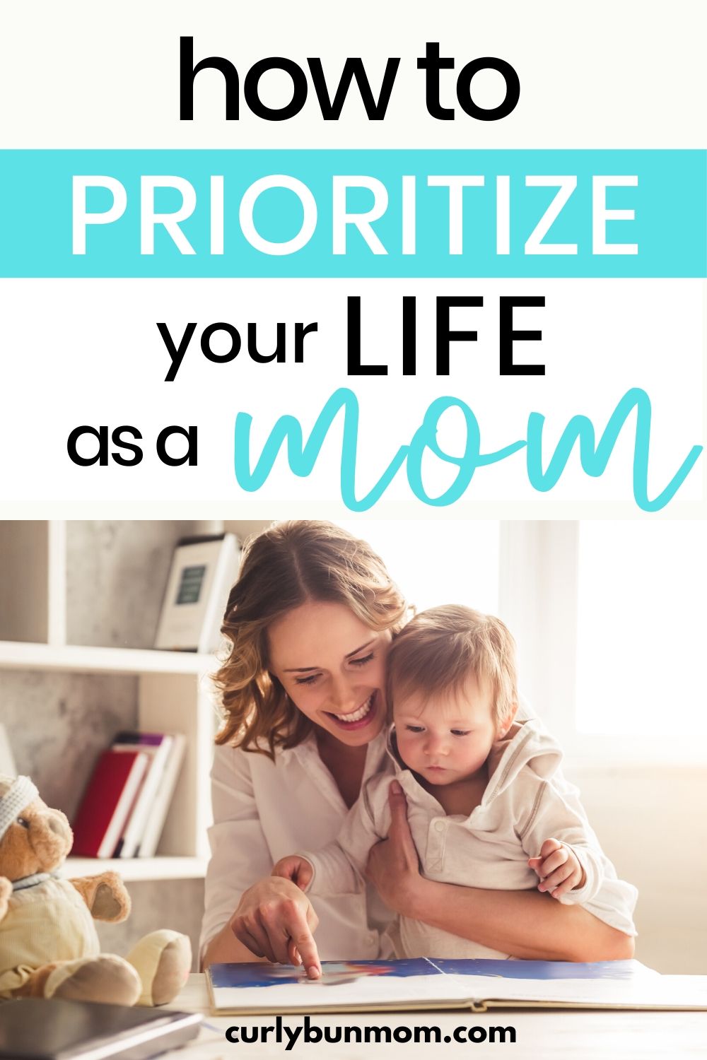 How To Prioritize Your Life - Curly Bun Mom