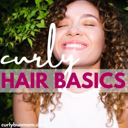 Curly Girl Tips & Easy Routine For Moms - Curly Bun Mom